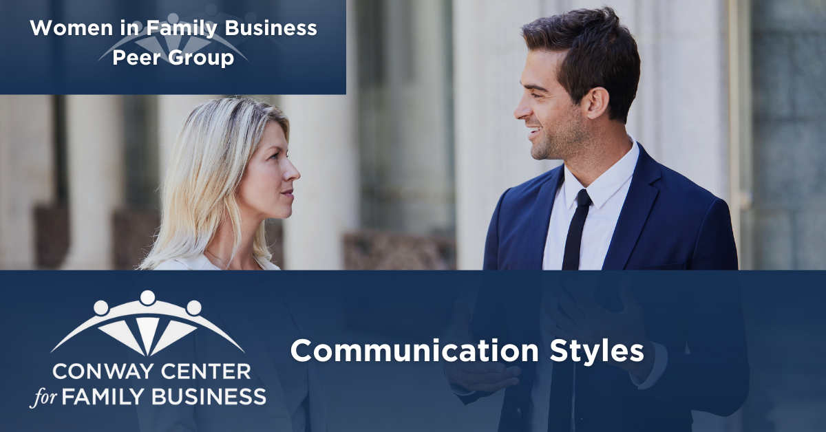 Communication Styles - Women in Family Business Peer Group - Conway ...