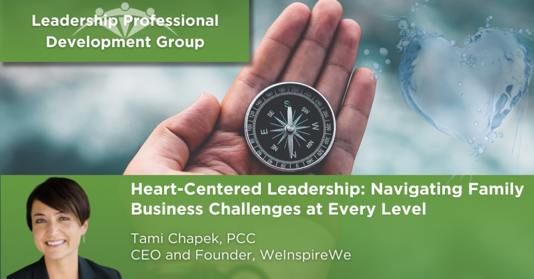 Heart-Centered Leadership: Navigating Family Business Challenges at ...