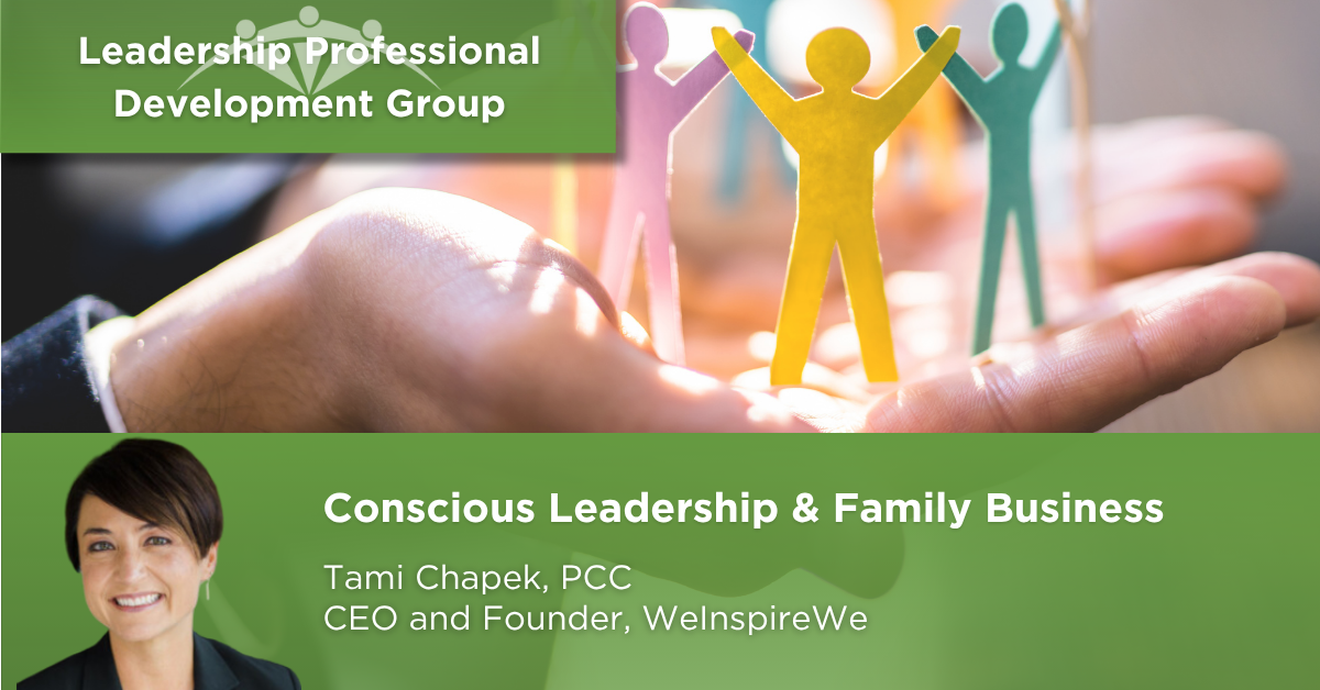 Conscious Leadership & Family Business - Leadership Development ...